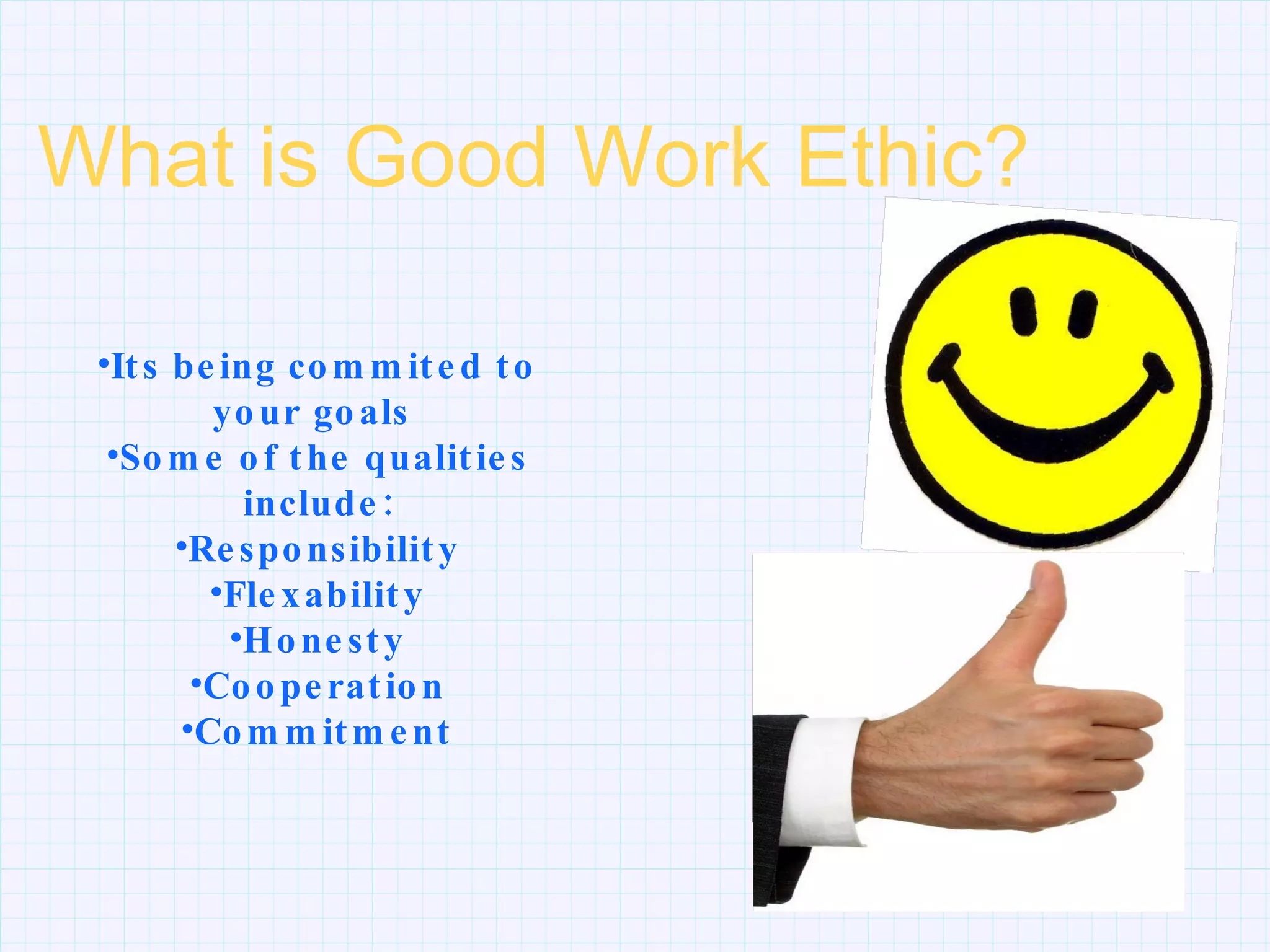 Good Work Ethic! | PPT