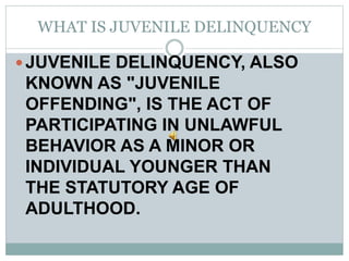 JUVENILE DELINQUENCY FOR B.Ed . STUDENTS | PPTX