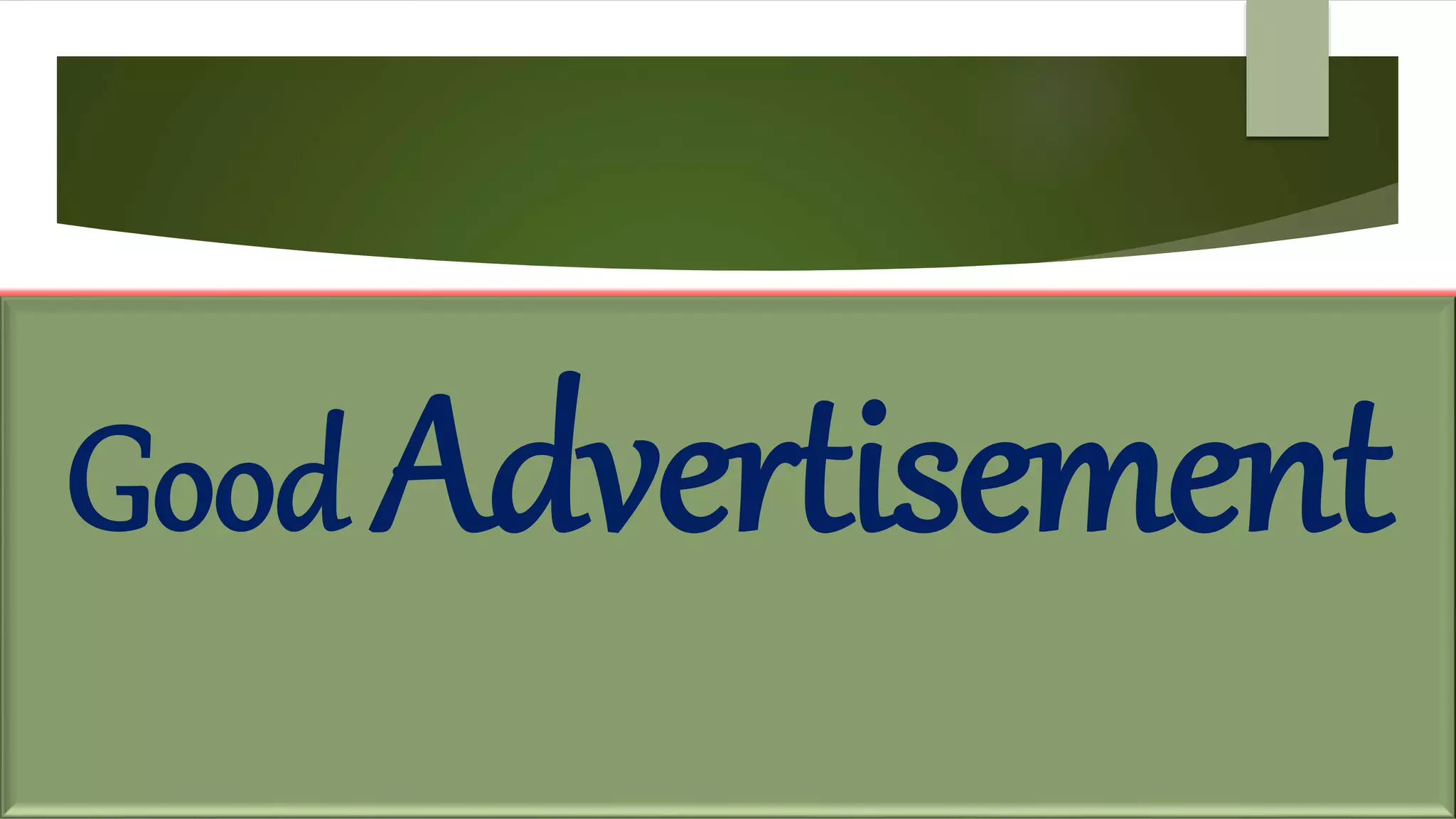 Good and bad ads | PPTX