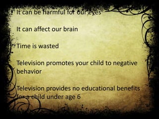 Good and bad effect of television | PPTX