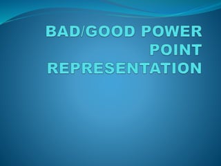 Good and bad power point presentation | PPT | Free Download