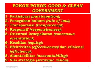 GOOD AND CLEAN GOVERNANCE | PPT