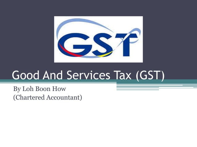 Good and services tax (gst) | PPT