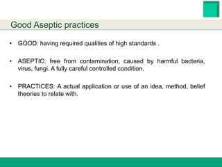 Good Aseptic Practices ppt | PPTX