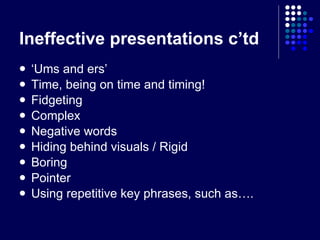 Effective and ineffective presentation techniques | PPT