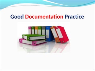 good bdocumentation practice for pharmas | PPTX