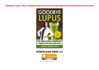 Goodbye Lupus: How a Medical Doctor Healed Herself Naturally With ...