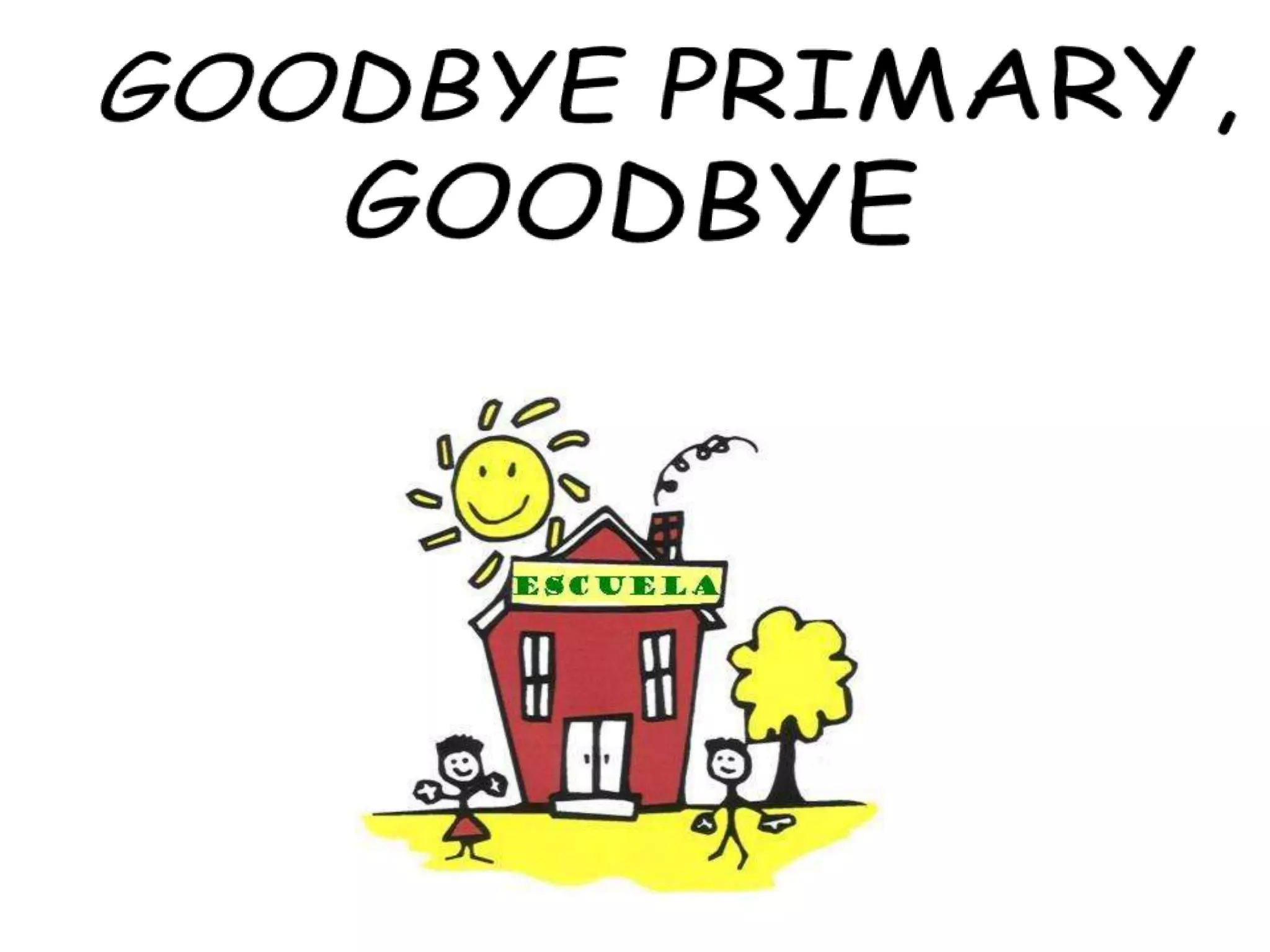 Goodbye primary | PPTX