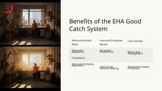 Enhance Safety with EHA Good Catch System Program | PPT