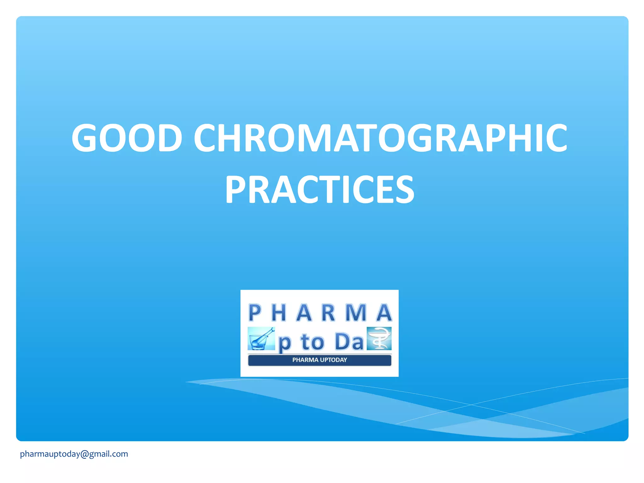 Good Chromatographic Practices Ppt