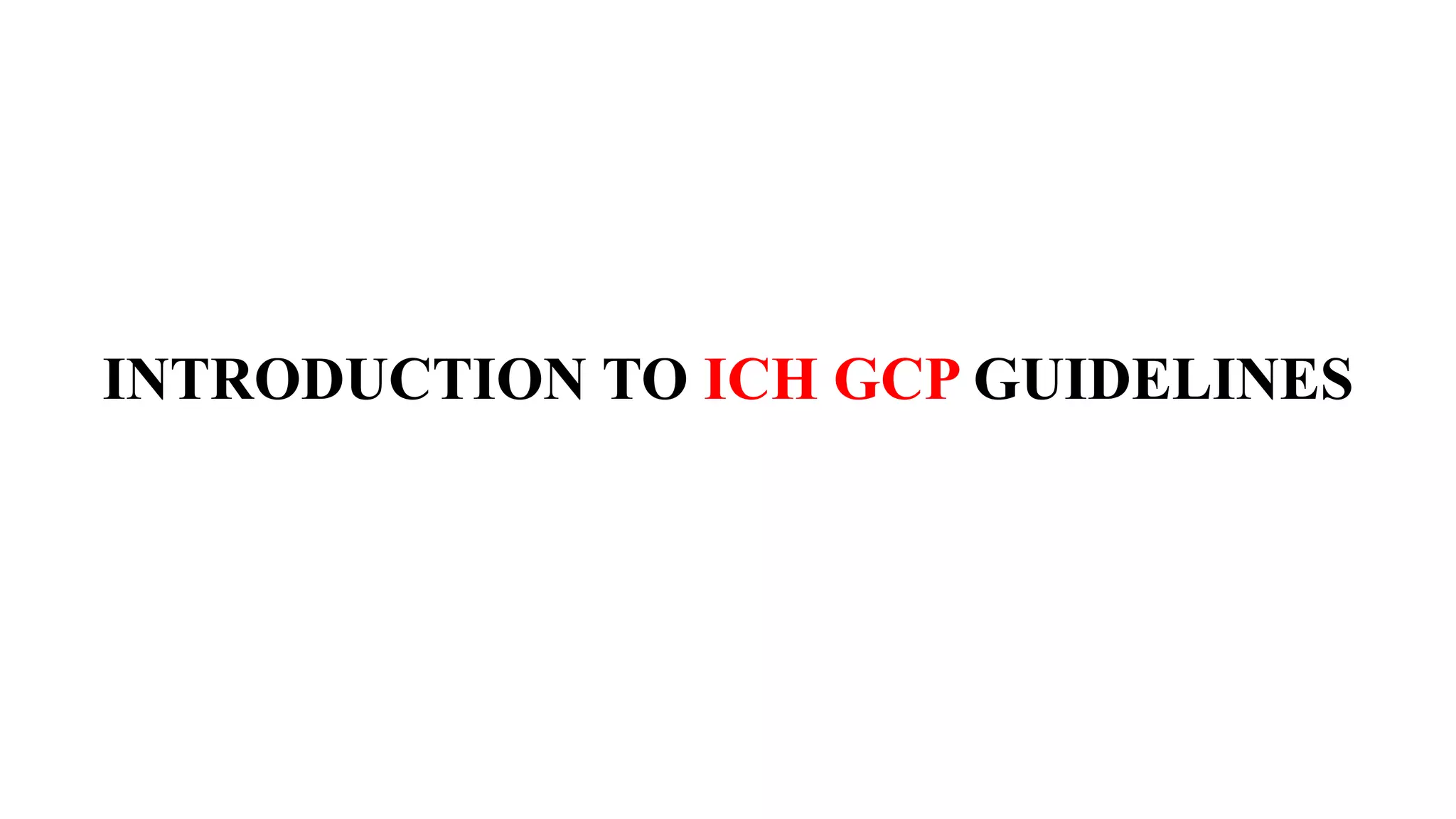 Good Clinical Practice Guidelines (ICH GCP E6).ppt