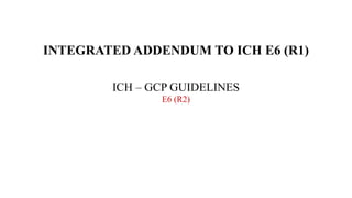 Good Clinical Practice Guidelines (ICH GCP E6).ppt