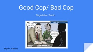 Negotiation Tactic- Good Cop/ Bad Cop | PPTX