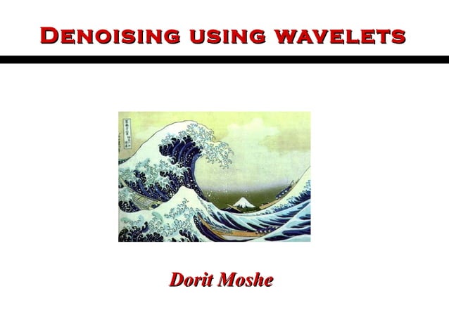 Good denoising using wavelets | PPT | Technology & Computing