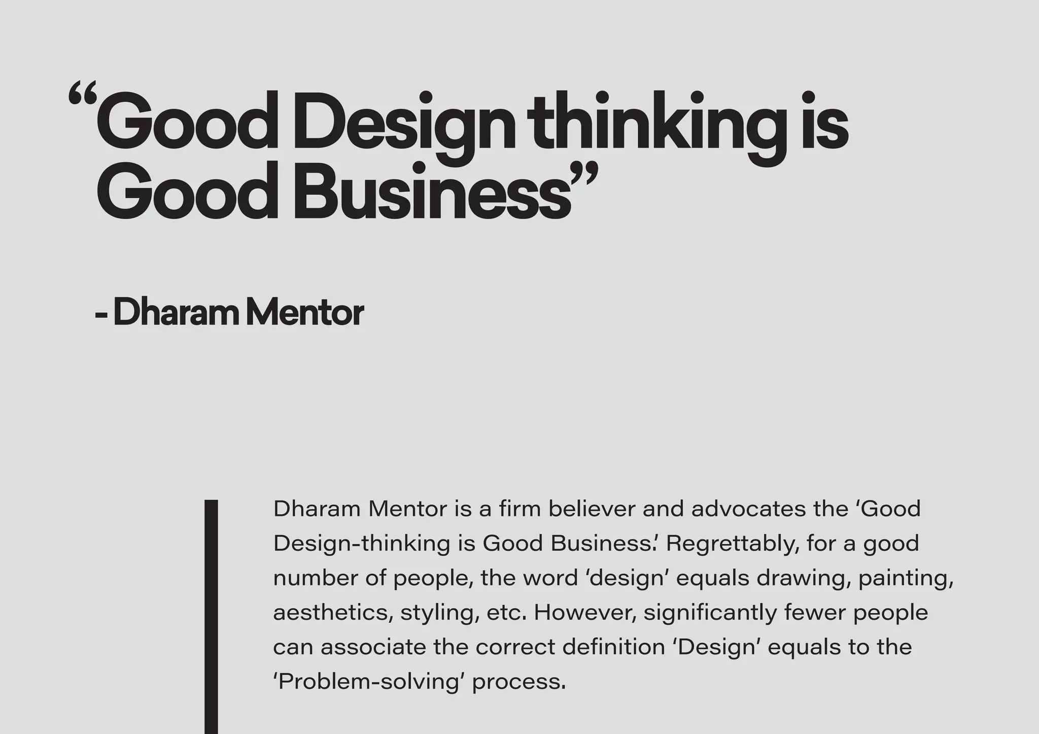 Good design thinking is good business _ Dharam Mentor | PPT