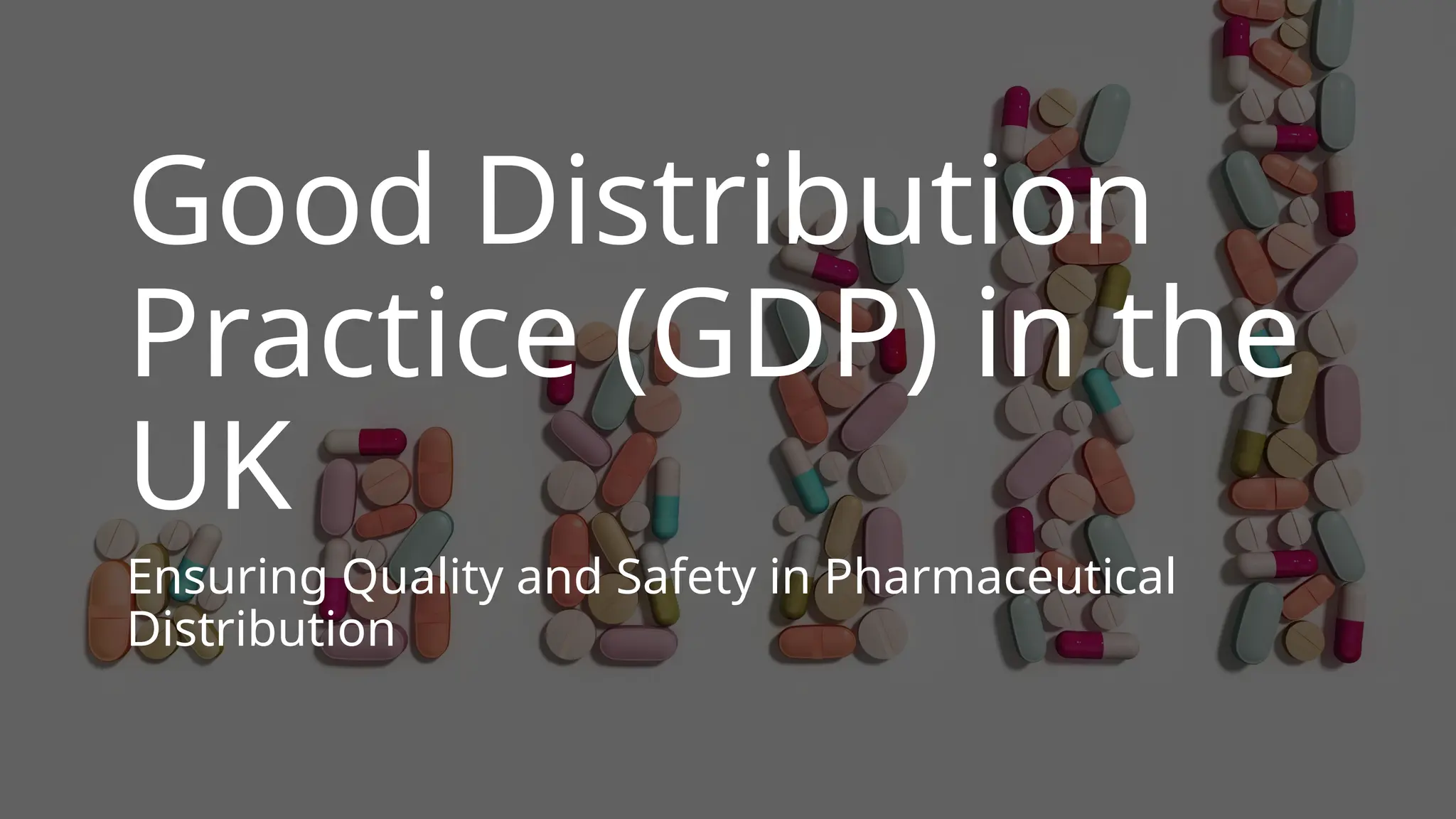 Good Distribution Practice (GDP) in the UK.pptx