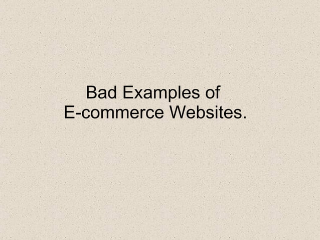 Good and bad examples of e-commerce websites | PPT | Web Development ...