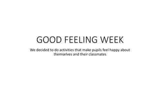 Good feelings week | PPTX