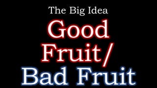 Law & Grace: Good Fruit vs. Bad Fruit | PPT