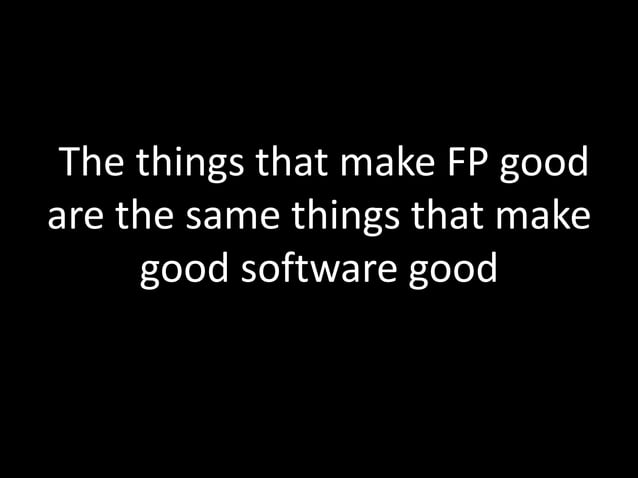 Good Functional Programming Is Good Programming Ppt 3168