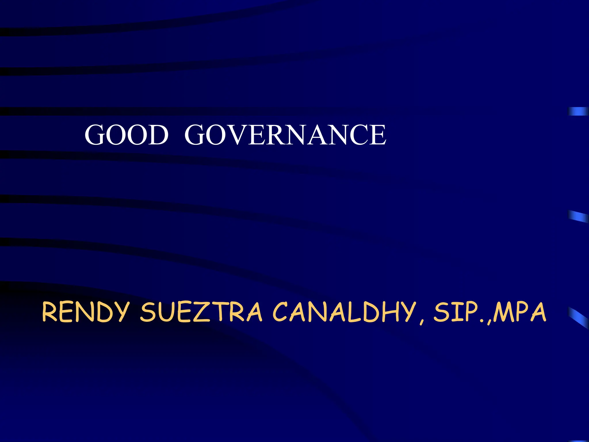 Penerapan prinsip GOOD GOVERNANCE dalam sektor publik | PPT