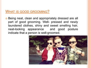 Good grooming | PPTX