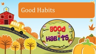Good habits | PPTX