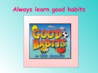 Good habits | PPT
