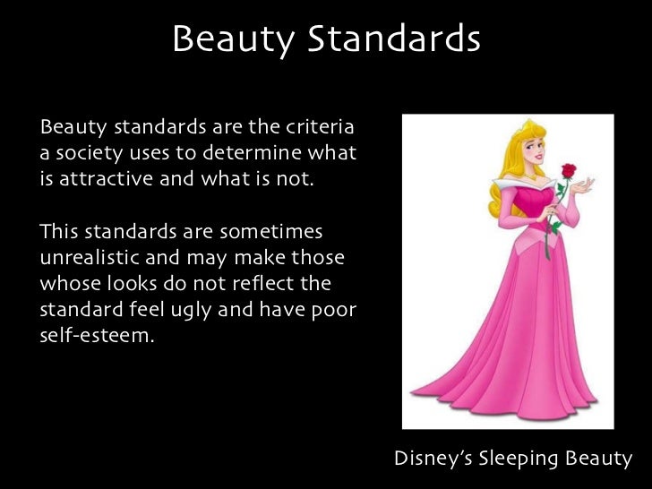 Beauty Standards Beauty standards are