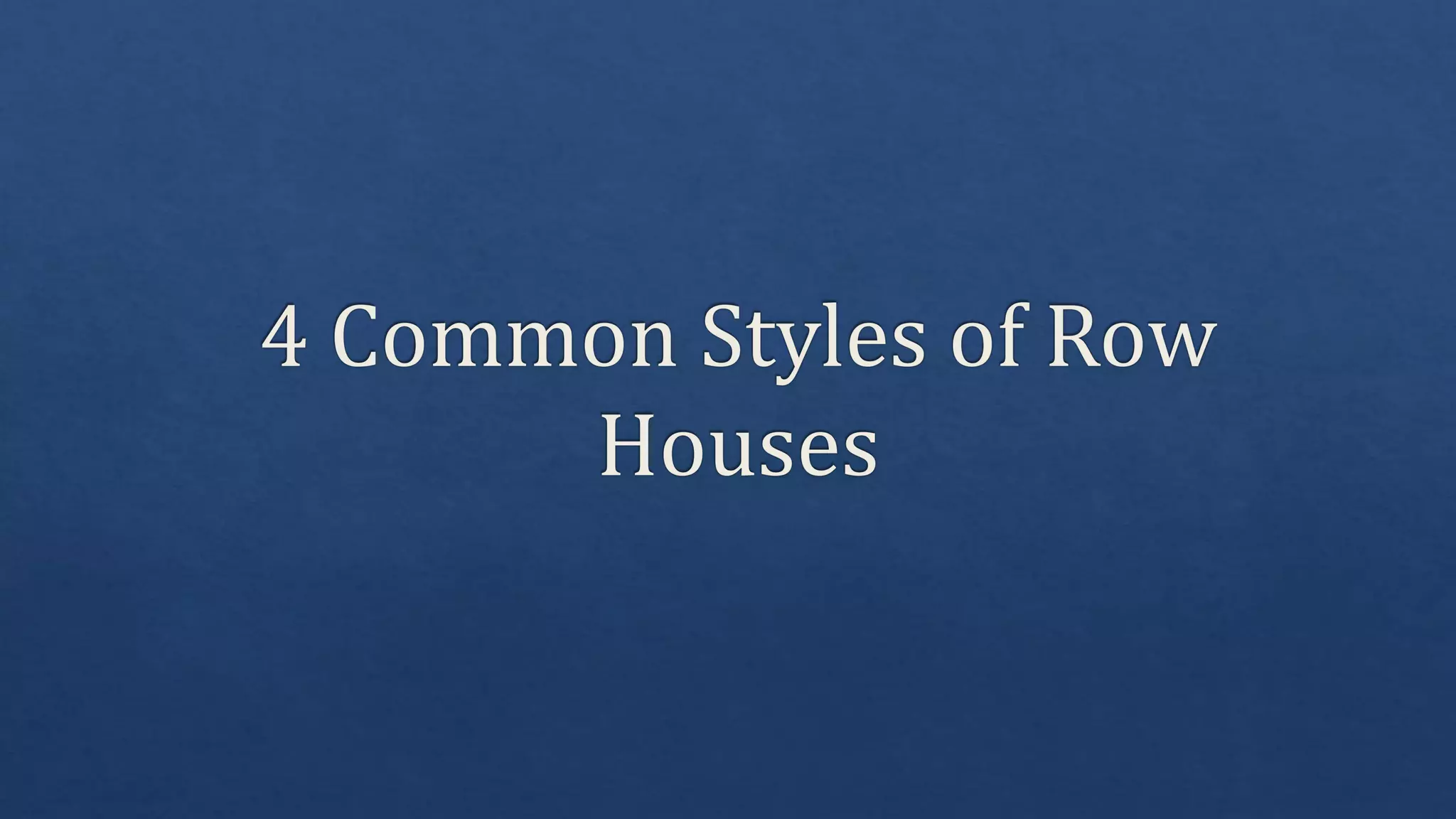 Different styles of Row Houses | PPTX