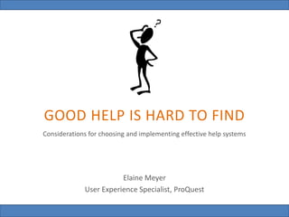 Good Help is Hard to Find | PPTX