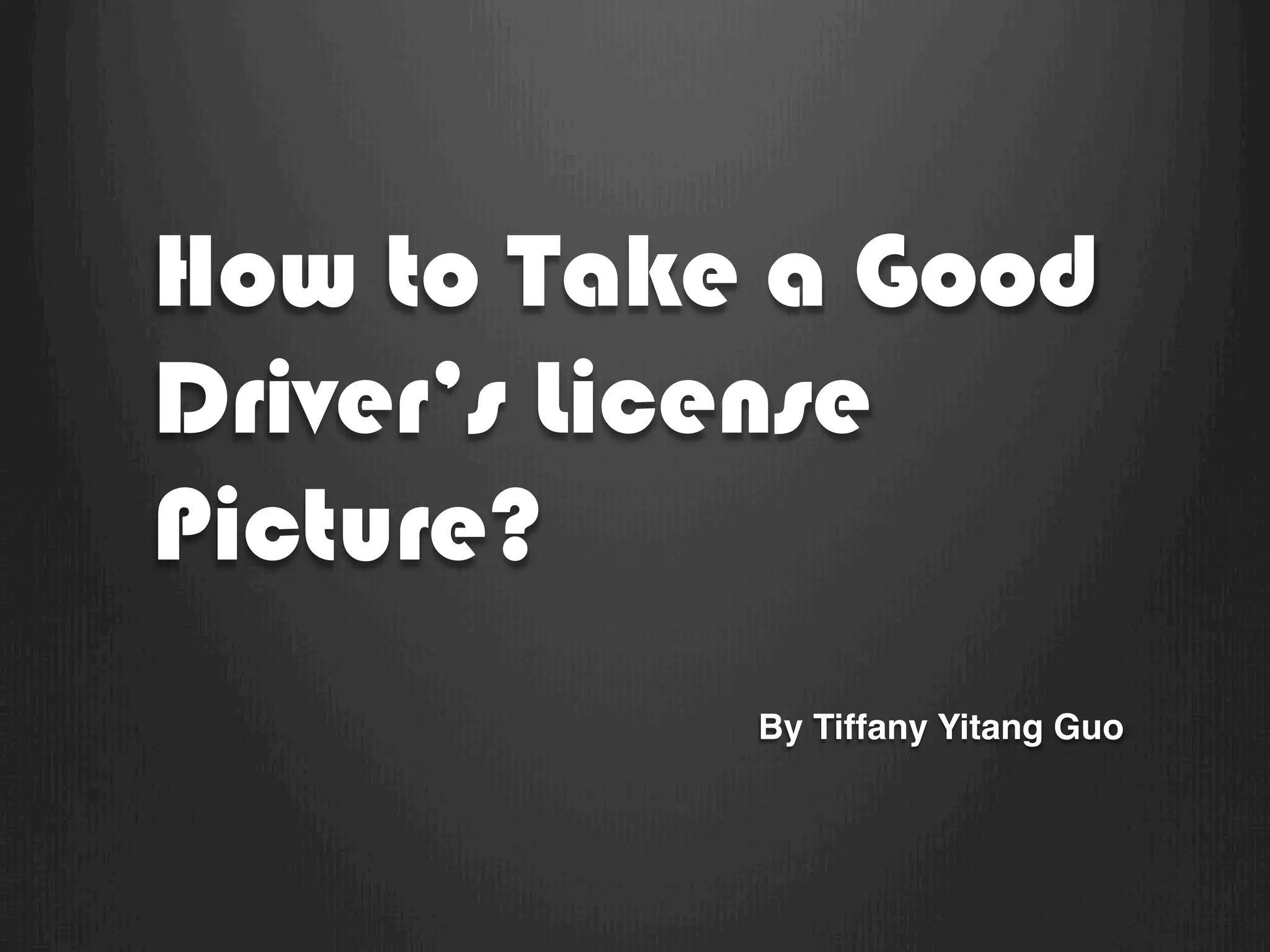 How to take a good driver’s license picture | PDF