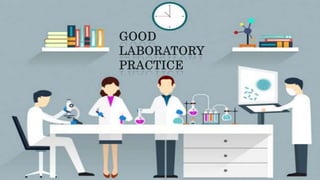 Good laboratory practice | PPTX
