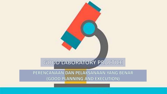 Good laboratory practice | PPTX