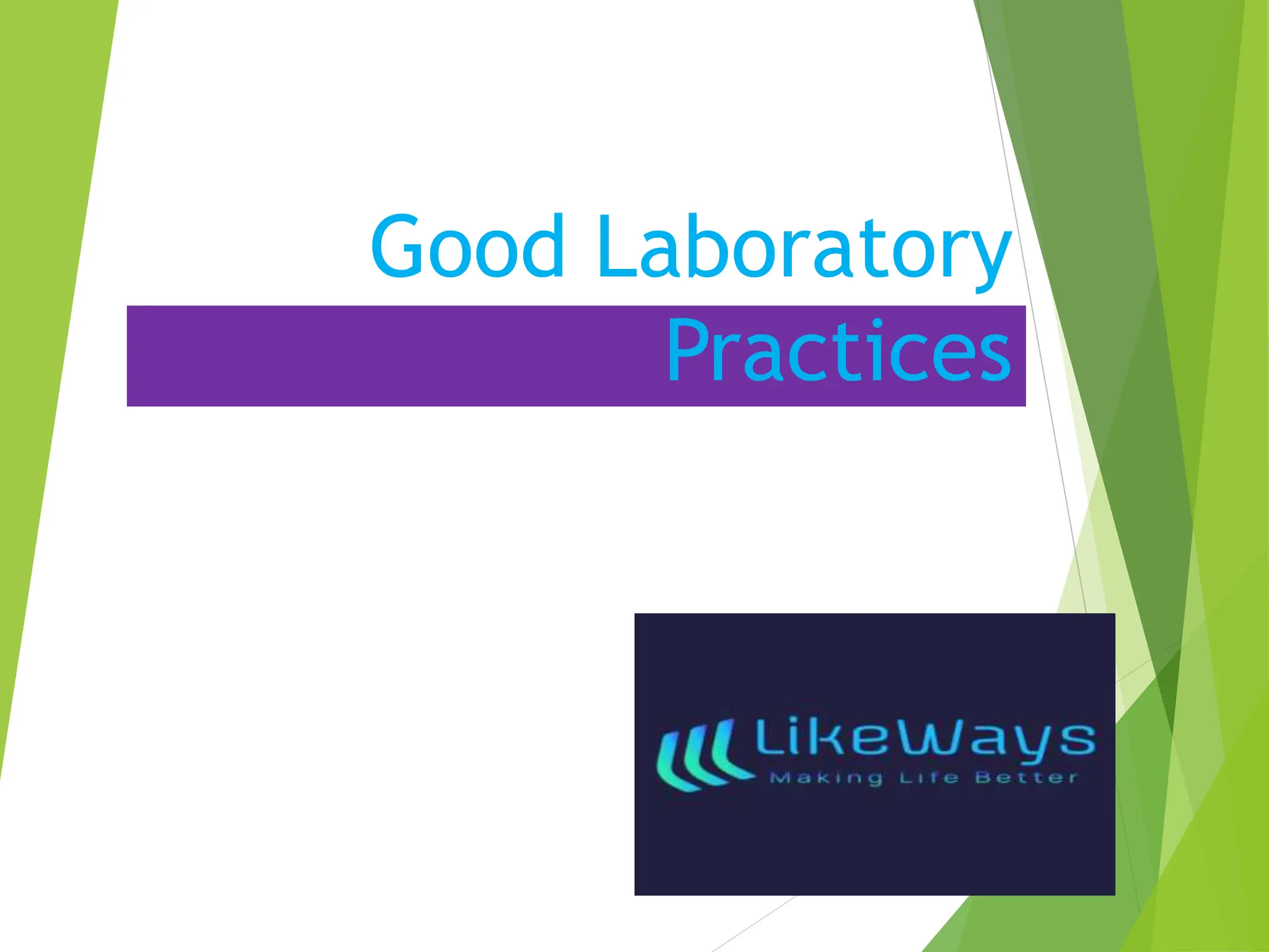 Good Laboratory Practice (GLP) in Pharma-LikeWays.pptx