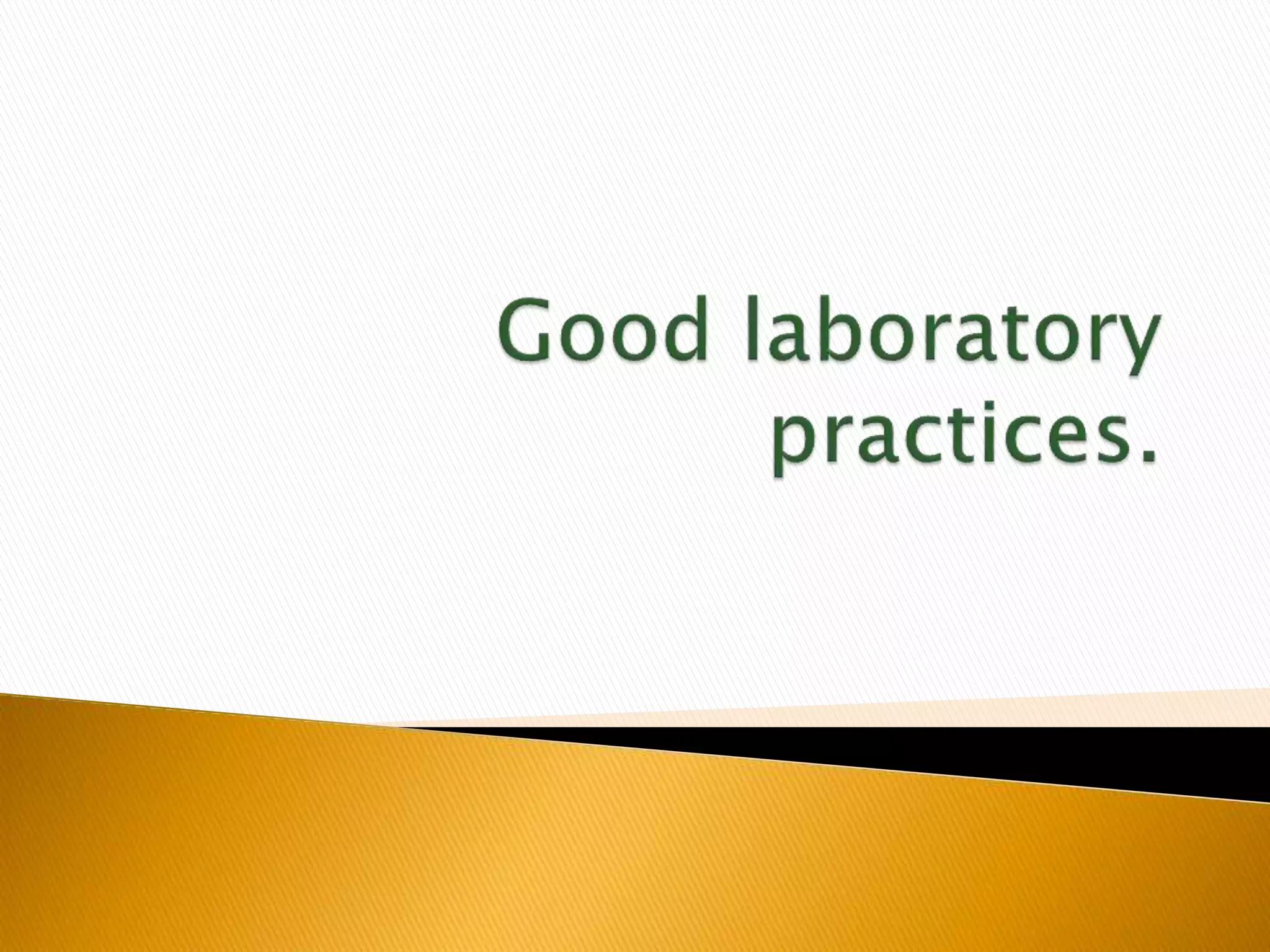 Good laboratory practices.pptx