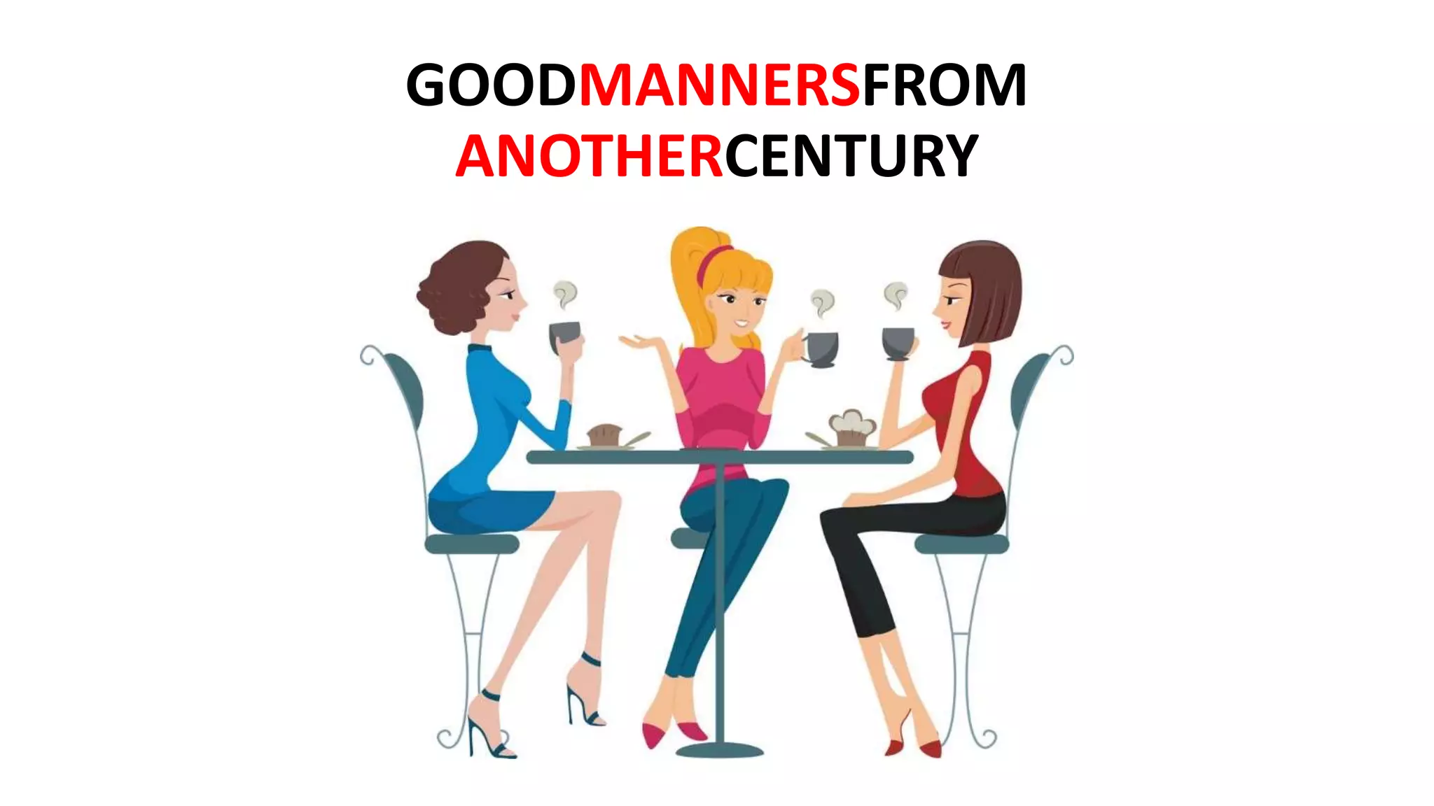 GOOD MANNERS - THE PERFECT BEHAVIOUR | PPTX
