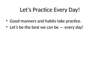 Good_Manners_and_good_Habits_for_Kids.pptx