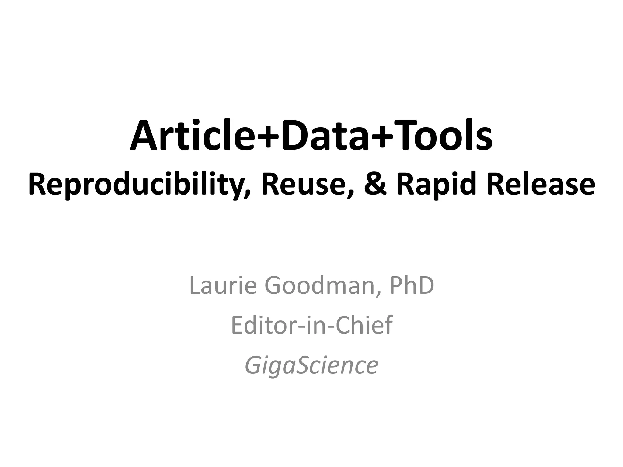 Laurie Goodman at #SSPBoston: Article+Data+Tools Reproducibility, Reuse ...