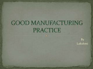 Good manufacturing practice pdf | PPTX