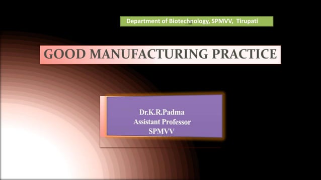 Good Manufacturing Practices | PPTX | Pharmaceutical Industry | Industries