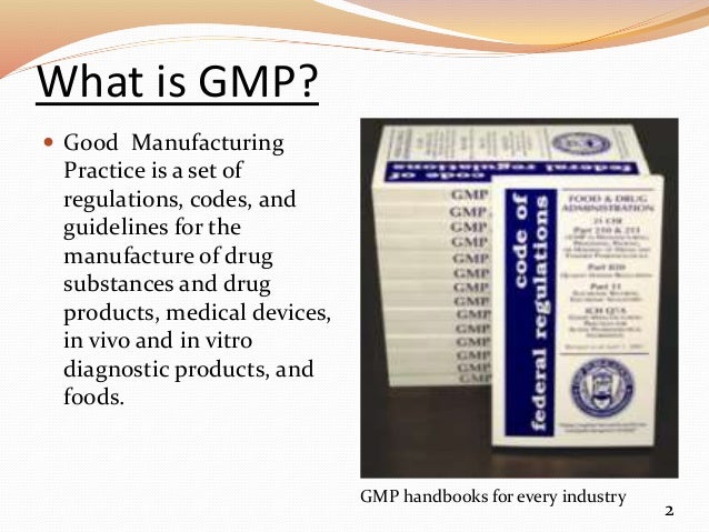 Good manufacturing practice (GMP)