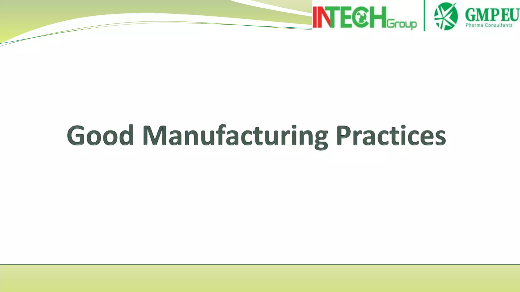 Good Manufacturing Practices - Food satefy | PPTX