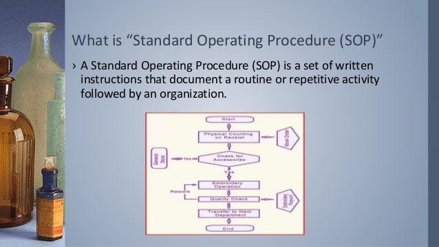 Good manufacturing practices & standard operating procedure
