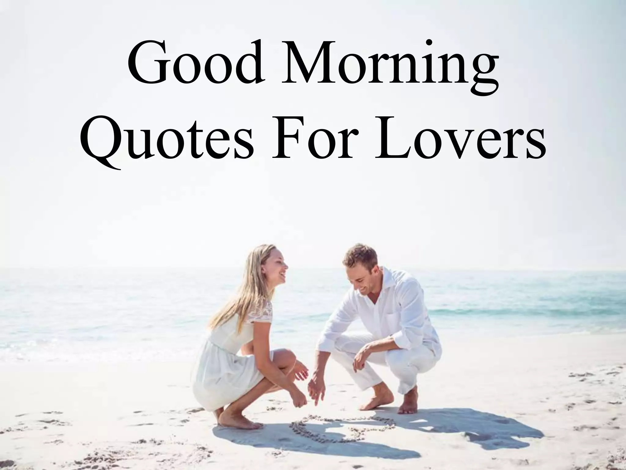 Good morning quotes for lovers, GM love quotes for someone special | PPTX