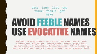 Good Names - Difference between code anyone can understand and cryptic ...