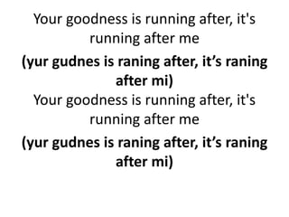 Goodness of God a song for 7 grader.pptx