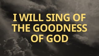 Goodness of God Slides Worship praise.pptx