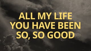 Goodness of God Slides Worship praise.pptx