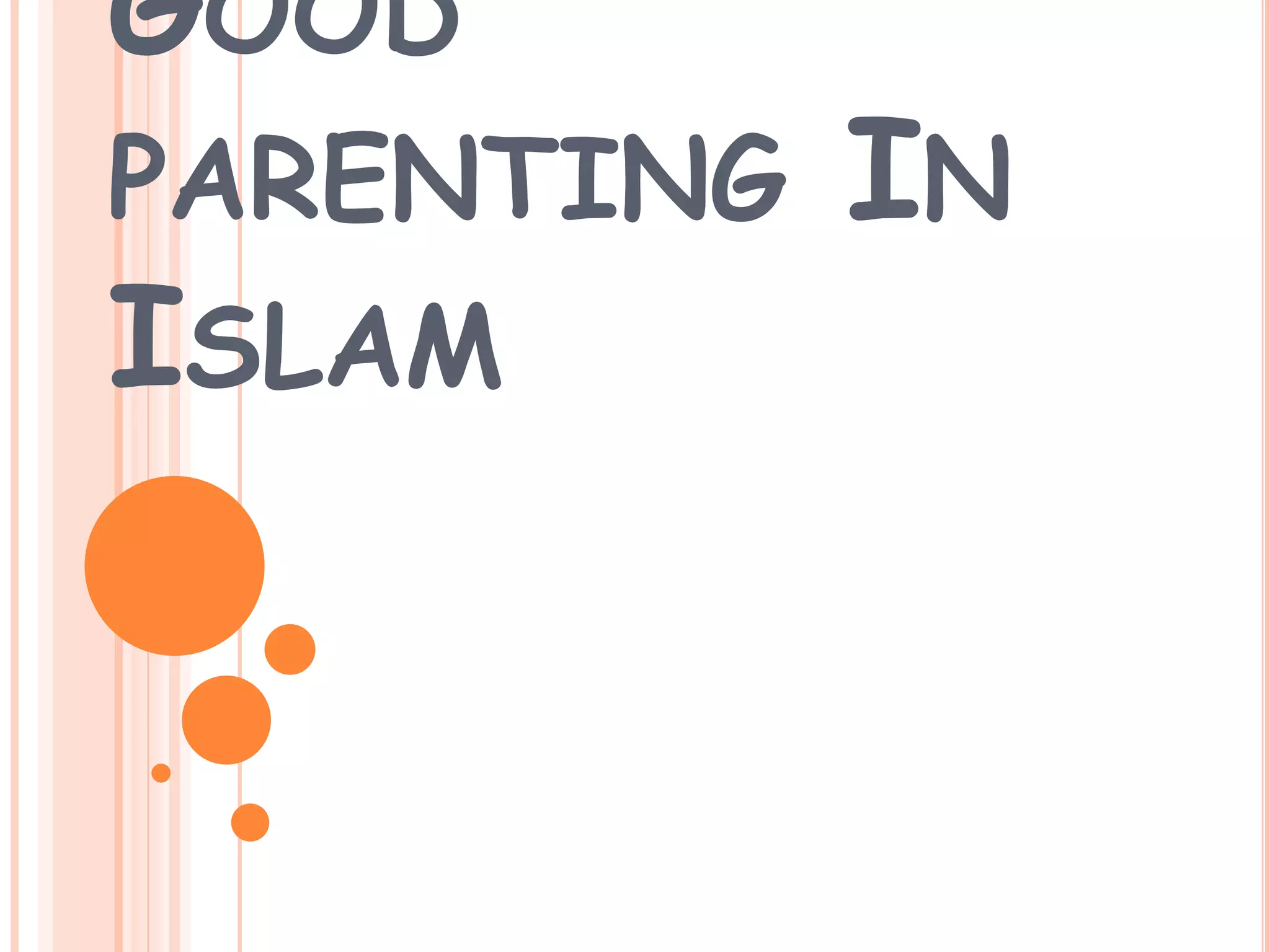 Good parenting in islam | PPTX